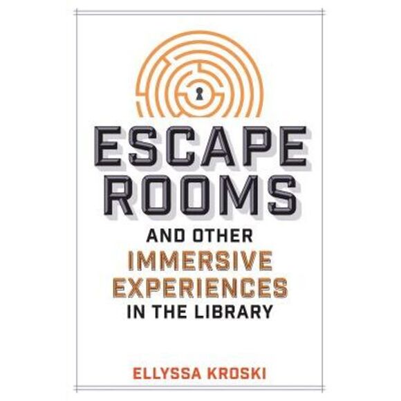 Ellyssa Kroski | Other | Escape Rooms And Other Immersive Experiences In The Library Ellyssa ...
